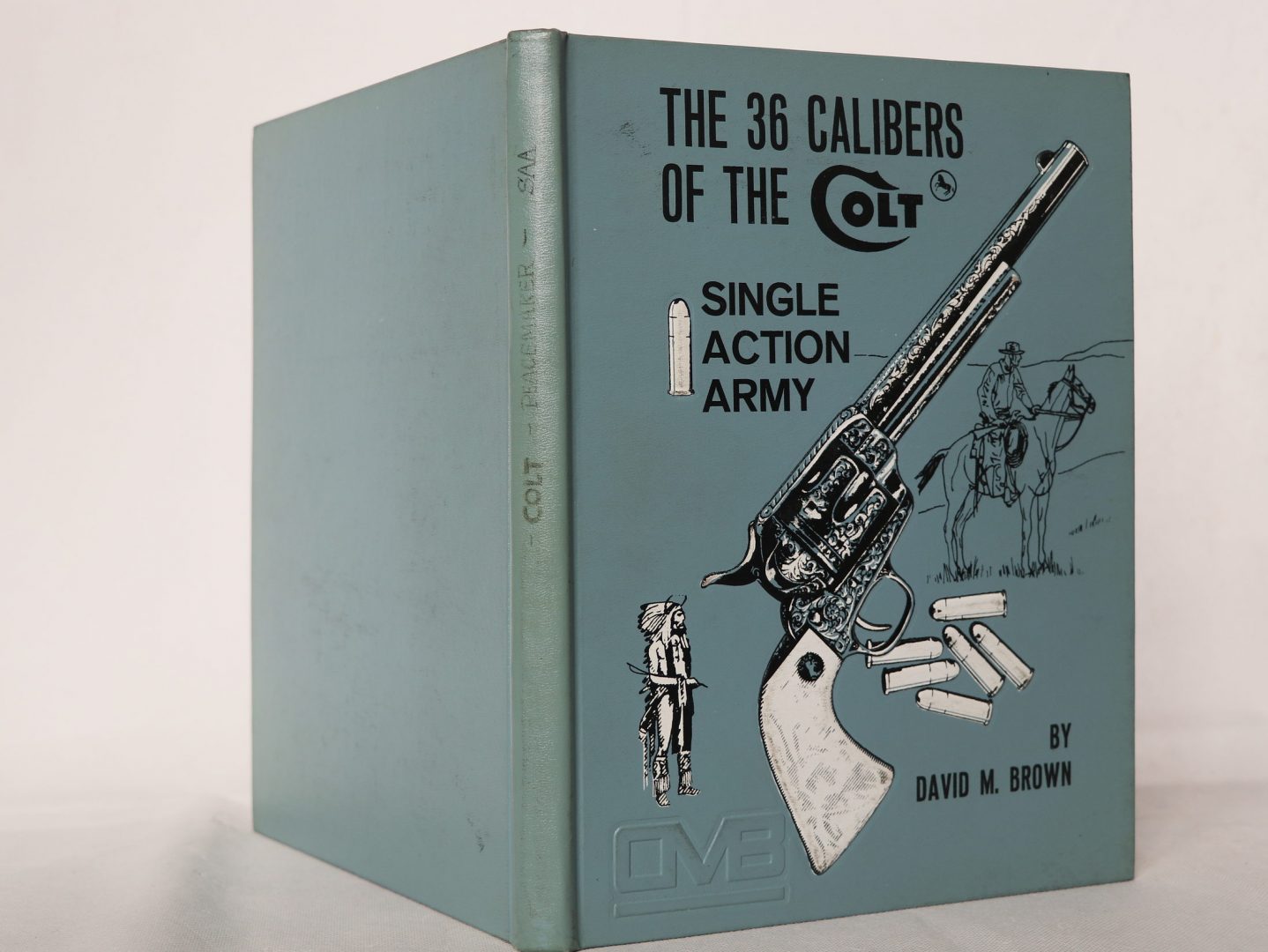 The 36 Calibers of the Colt Single Action Army David M Brown. | Aiolfi ...