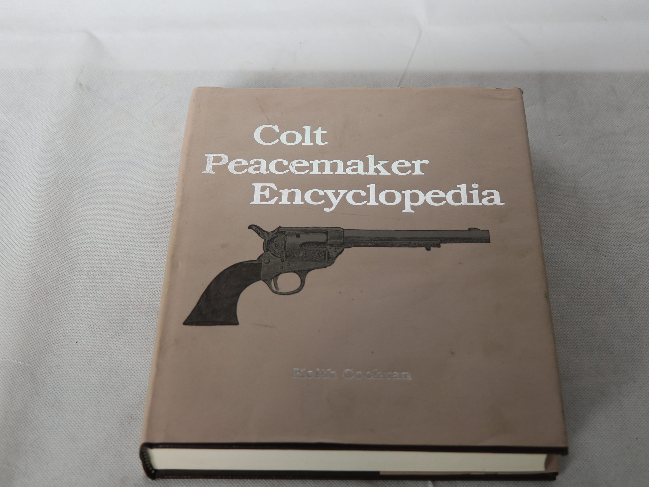 Colt Peacemaker encyclopedia Cochran, Keith. | Aiolfi G.b.r.